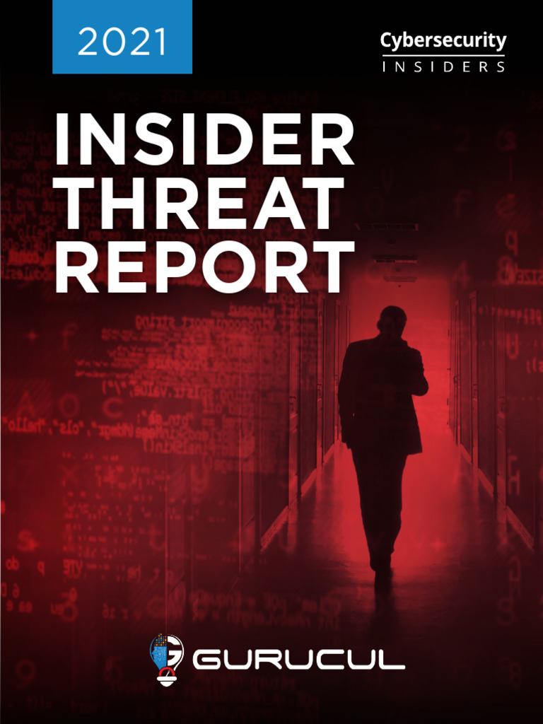 2021 Insider Threat Report Gurucul Final Dd8f5a75 | PDF | Computer ...