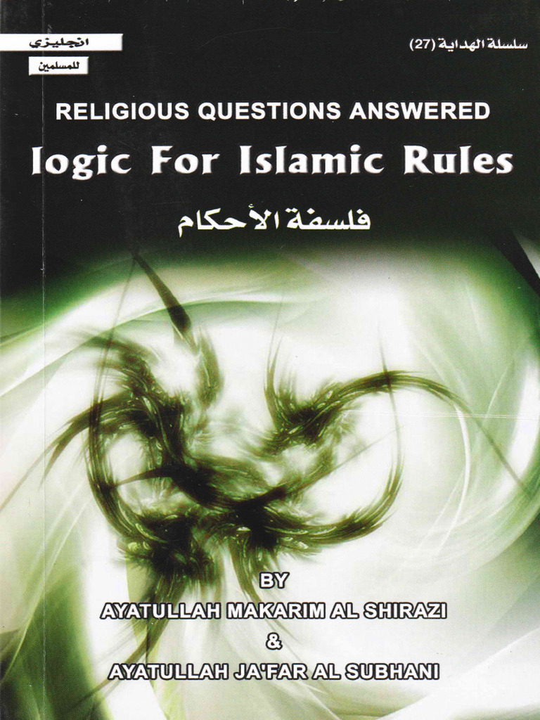 Logic For Islamic Rules Ayatullah Makarim Alshirazi Ayatullah Jafar Alsubhani | PDF