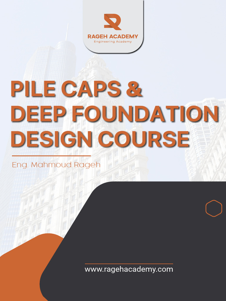 04 - Pile Cap & Deep Foundation Design Course | PDF