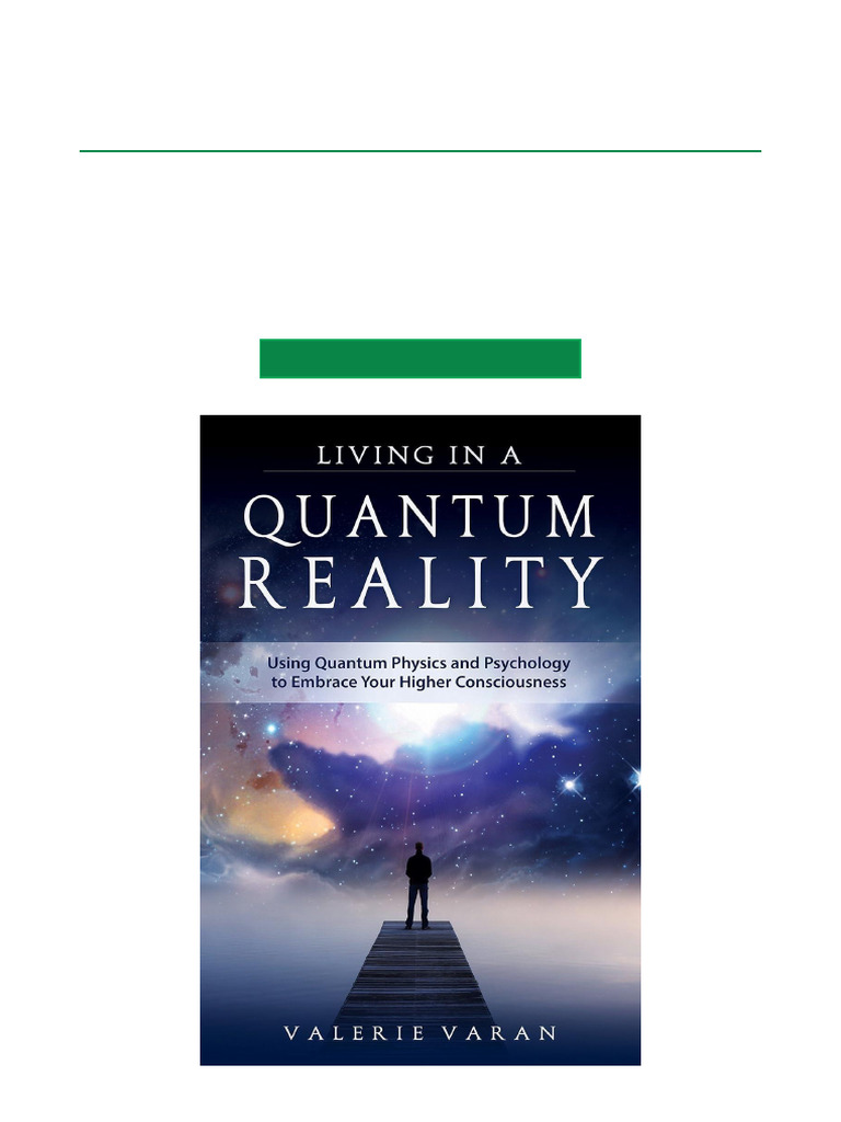 Hottest Now Living in A Quantum Reality Using Quantum Physics and ...