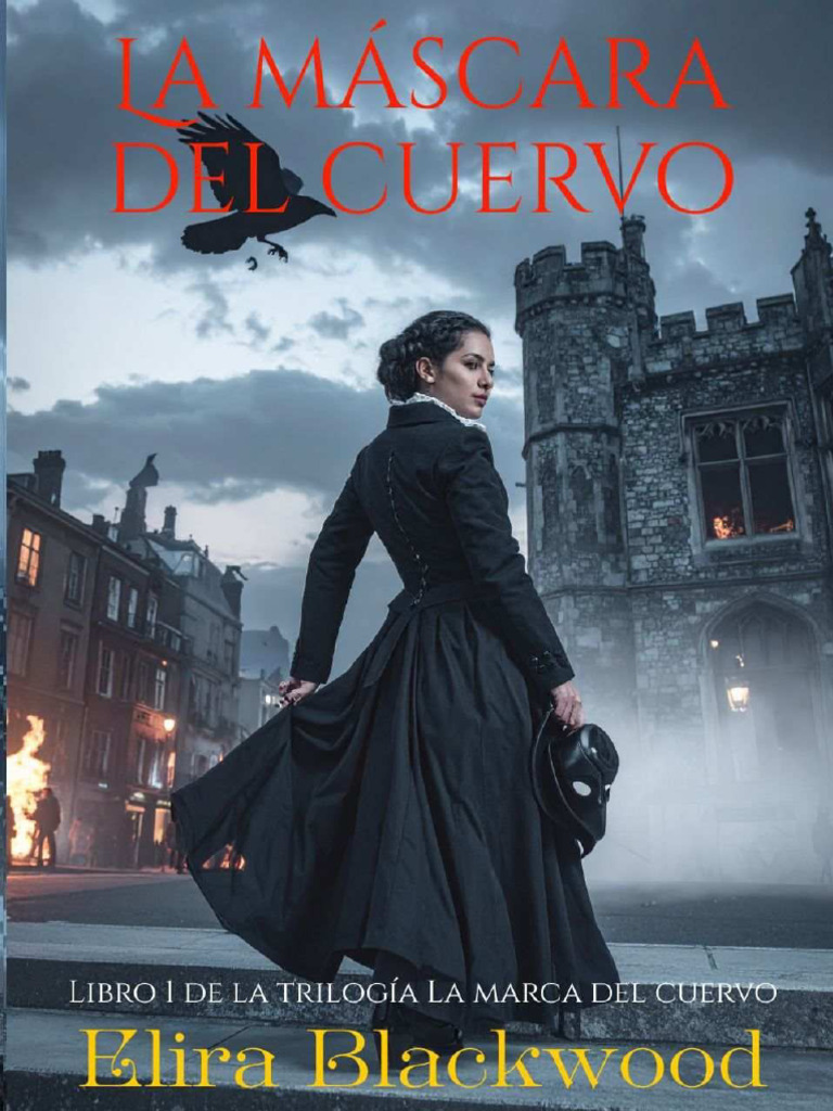 La Mascara Del Cuervo (La Marca Del Cuervo #1) - Elira Blackwood | PDF | Derechos de autor