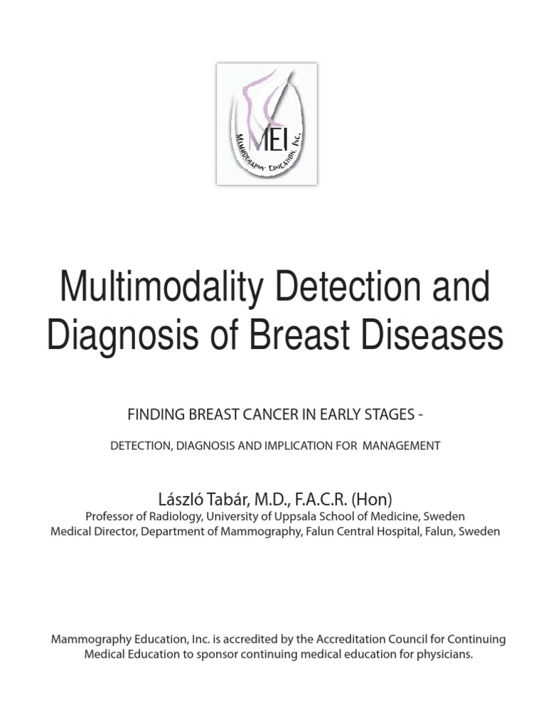 Multimodality Detection and Diagnosis of Breast Diseases: László Tabár, M.D., F.A.C.R. (Hon ...
