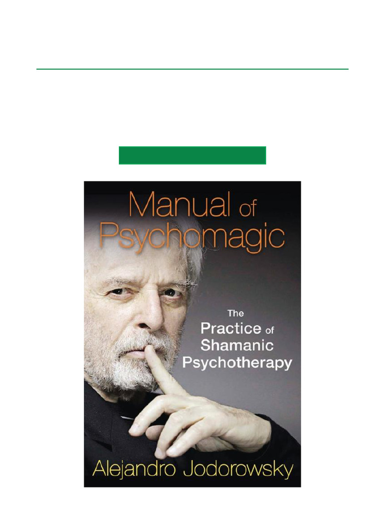 Top Choice Manual of Psychomagic The Practice of Shamanic Psychotherapy ...
