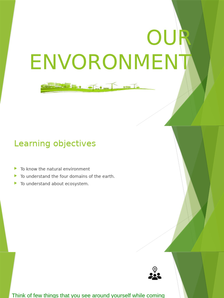 GR7 - PPT - Our Environment - 01 | PDF | Natural Environment | Earth