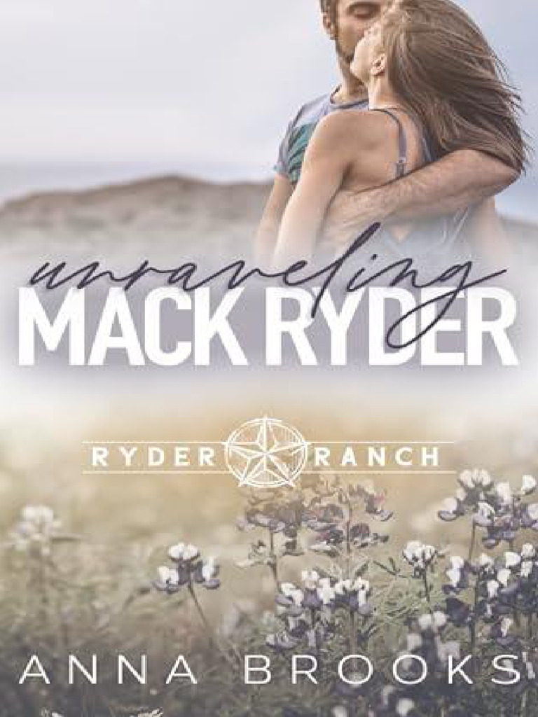 Ryder Ranch 04 - Unraveling Mack Ryder - Anna Brooks | PDF | Tempo | Cor