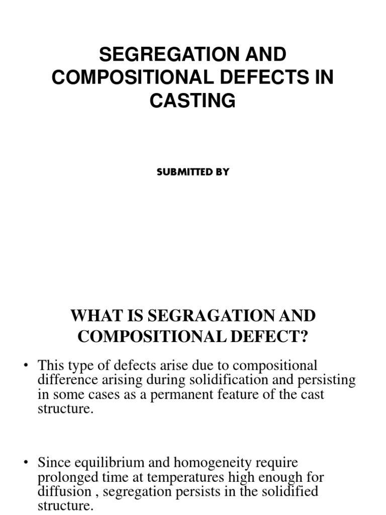 Segregation Defects in Casting Processes | PDF | Casting (Metalworking ...