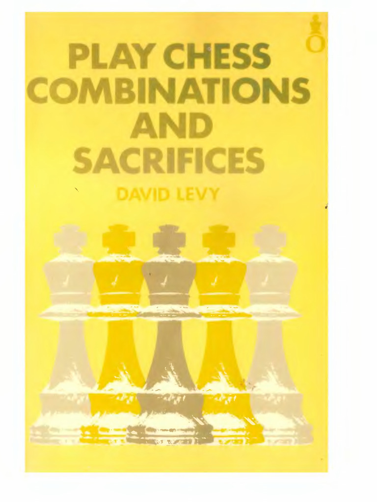 Play Chess - Combinations and Sacrifices (Oxford Chess Books) - David Neil Laurence Levy ...