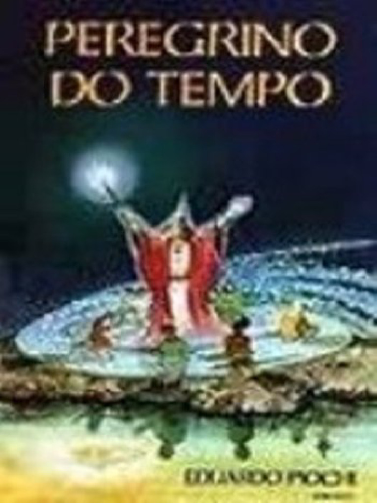 Resumo Peregrino Do Tempo Eduardo Piochi | PDF