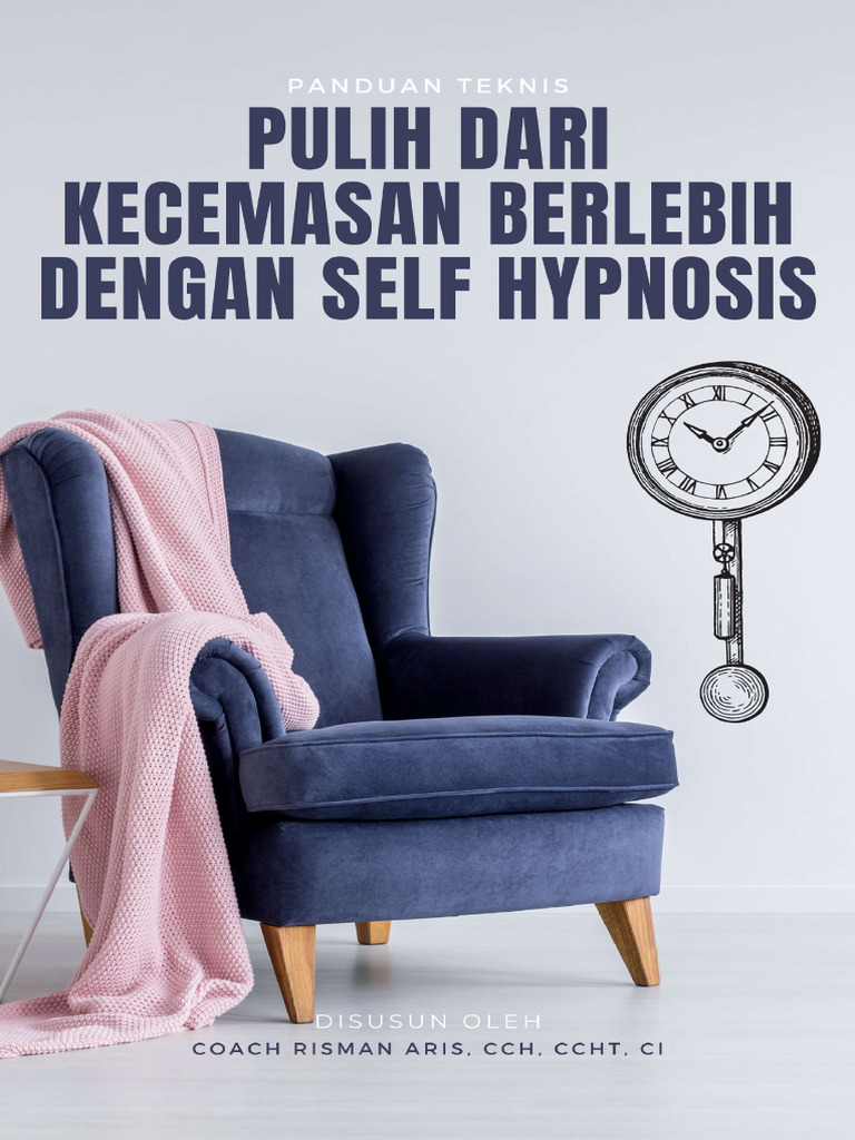 Pulih Dari Kecemasan Berlebih Dengan Self Hypnosis | PDF