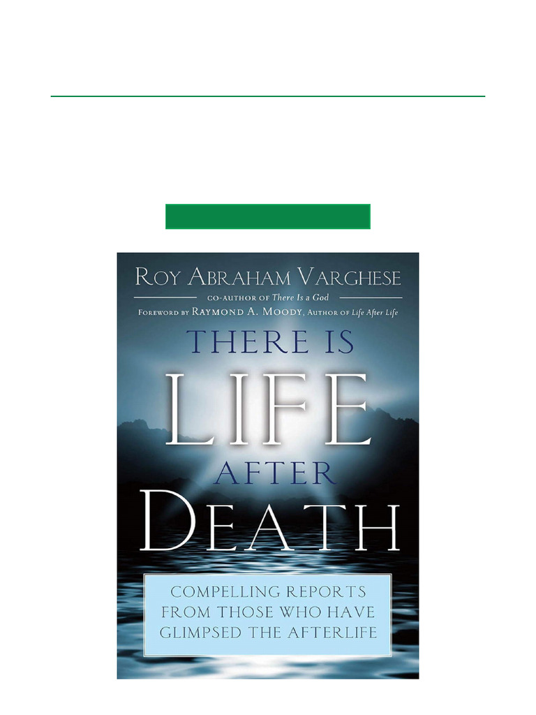 High Quality There Is Life After Death Compelling Reports From Those ...