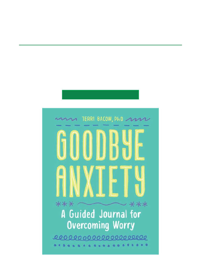 Top Ranking Goodbye, Anxiety A Guided Journal for Overcoming Worry (A Guided Workbook for Teens ...