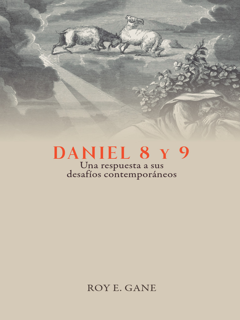 Roy E Gane Daniel 8 y 9 Una Respuesta A | PDF | Daniel (figura bíblica ...