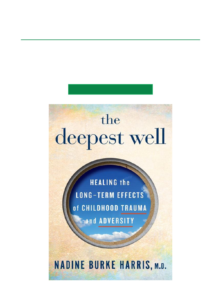 Top Rated The Deepest Well Healing The Long Term Effects of Childhood ...