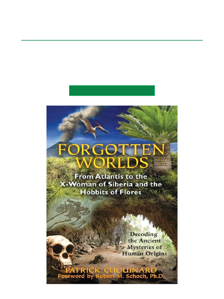 Read Forgotten Worlds From Atlantis to the X Woman of Siberia and the Hobbits of Flores Digital ...