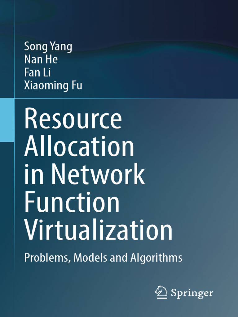 Song Yang, Nan He, Fan Li, Xiaoming Fu - Resource Allocation in Network Function Virtualization ...