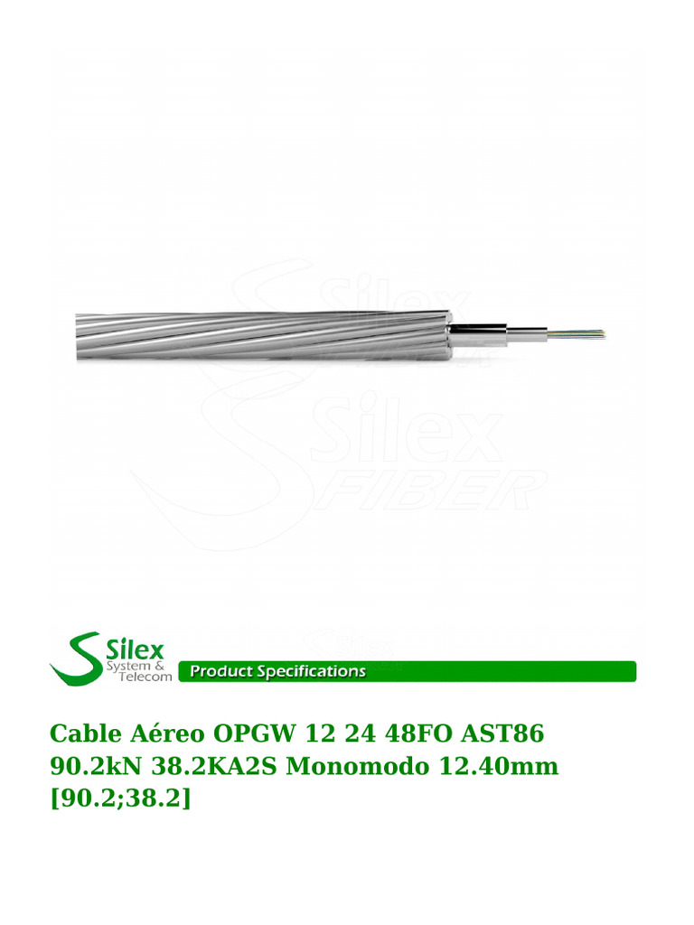cable-aereo-opgw-12-24-48fo-ast86-90-2kn-38-2ka2s-monomodo-12-40mm | PDF | Óptica | Ingenieria ...
