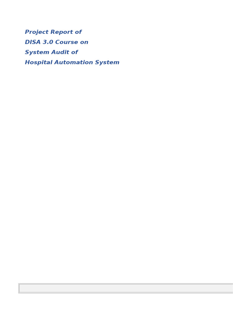 Project Report of DISA 3.0 Course On System Audit of Hospital Automation System | PDF