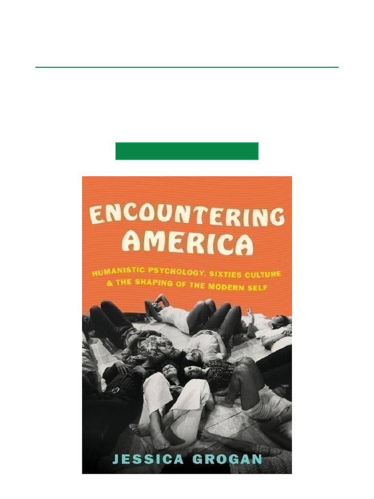 Look Into Encountering America Humanistic Psychology, Sixties Culture ...