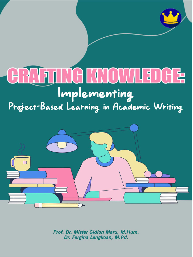(Ahmad Riski Saputra) CRAFTING KNOWLEDGE Implementing Project-Based Learning in Academic Writing ...