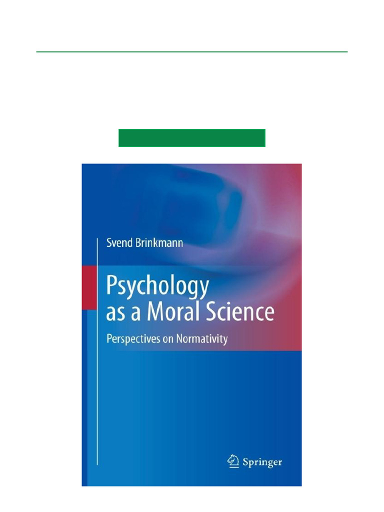 Uncover Psychology as a Moral Science Perspectives on Normativity Full-Feature Download | PDF