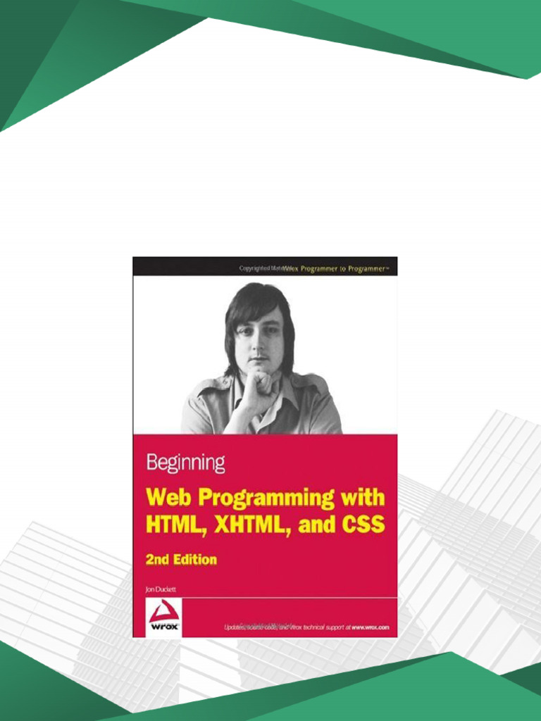 Beginning Web Programming with HTML XHTML and CSS Jon Duckett download | PDF | Html Element | Html