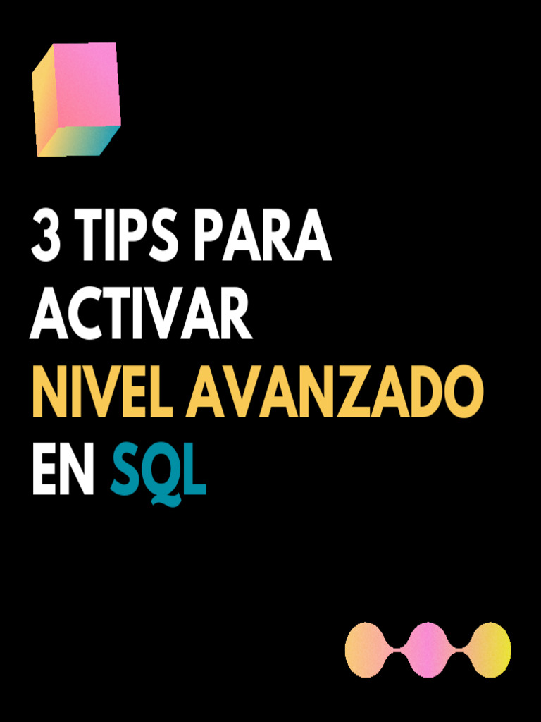 3 tips sql para activar nivel avanzado | PDF