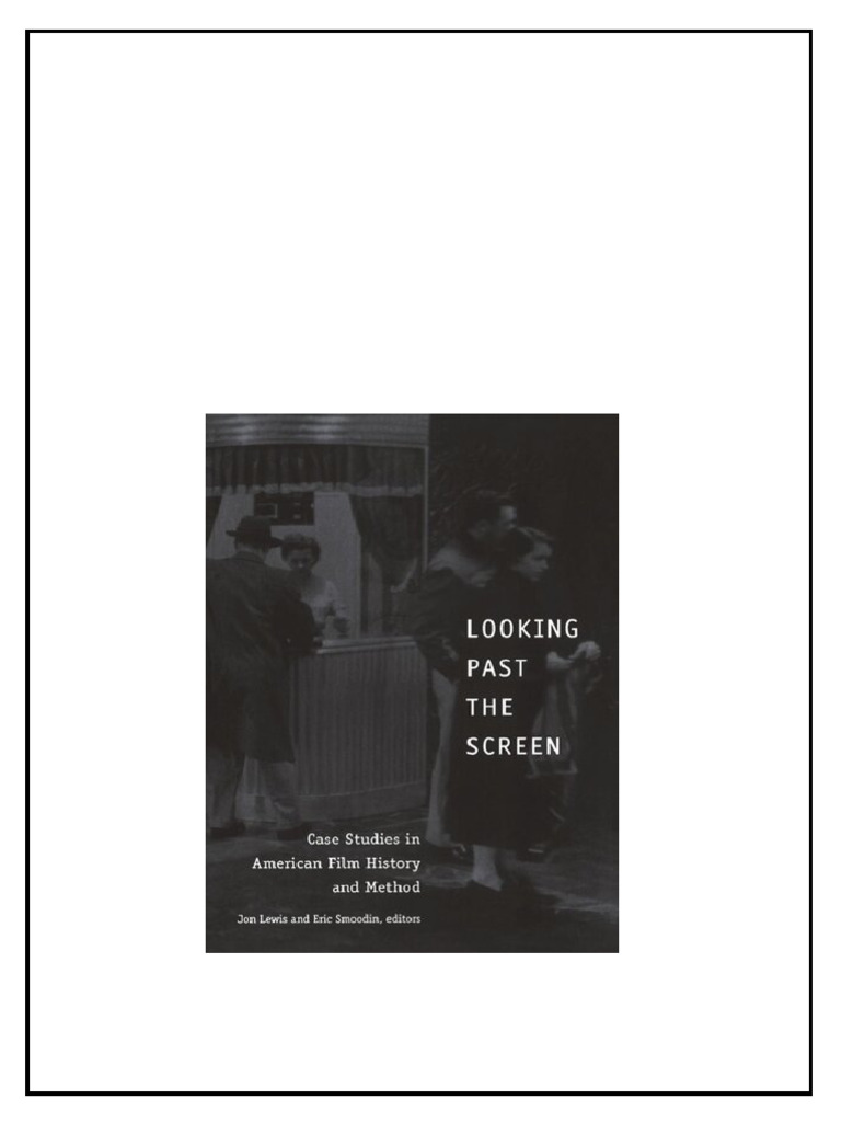Looking Past The Screen Case Studies In American Film History And ...
