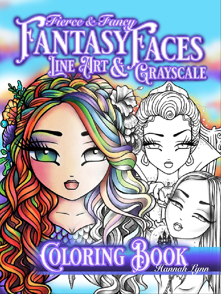 Hanna Lynn - Fierce and Fancy Fantasy Faces - Grayscale | PDF