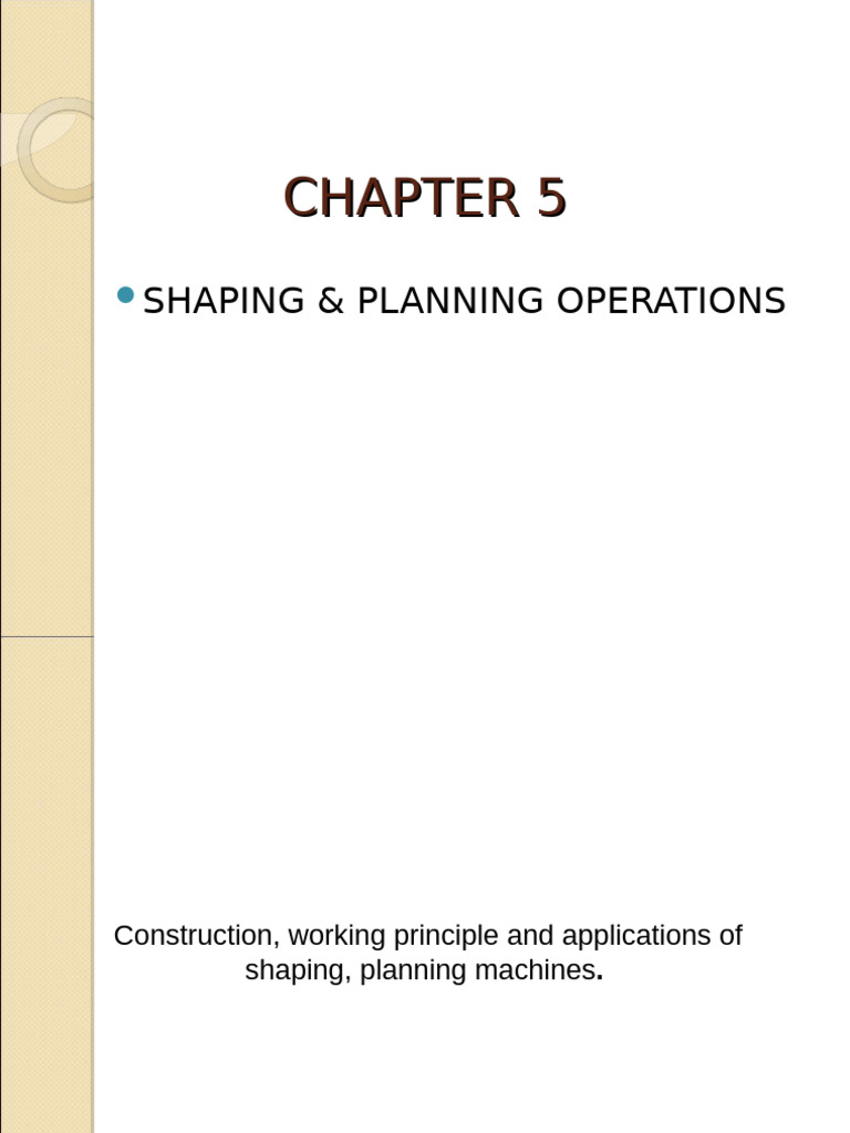 5.shaping & Planning CHAPTER 5 | PDF | Machining | Machines