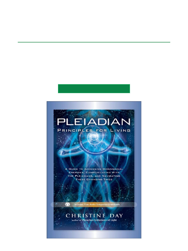 Pleiadian Principles For Living A Guide To Accessing Dimensional Energies, Communicating With ...