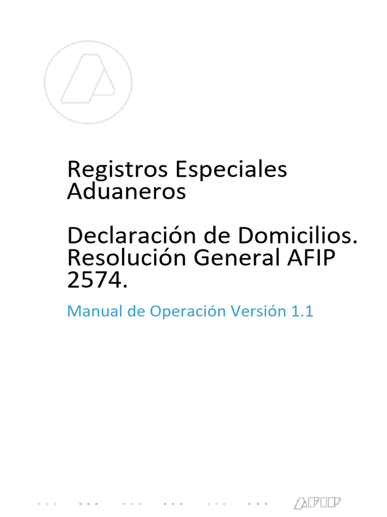 Registros Especiales Aduaneros Declaración de Domicilios. Resolución General AFIP 2574. | PDF ...
