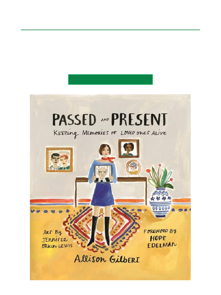Grab Passed and Present Keeping Memories of Loved Ones Alive Reference ...