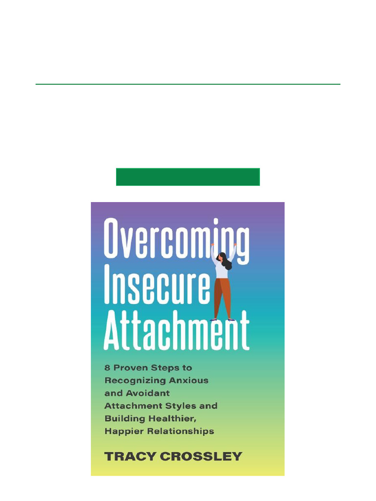Overcoming Insecure Attachment 8 Proven Steps To Recognizing Anxious and Avoidant Attachment ...
