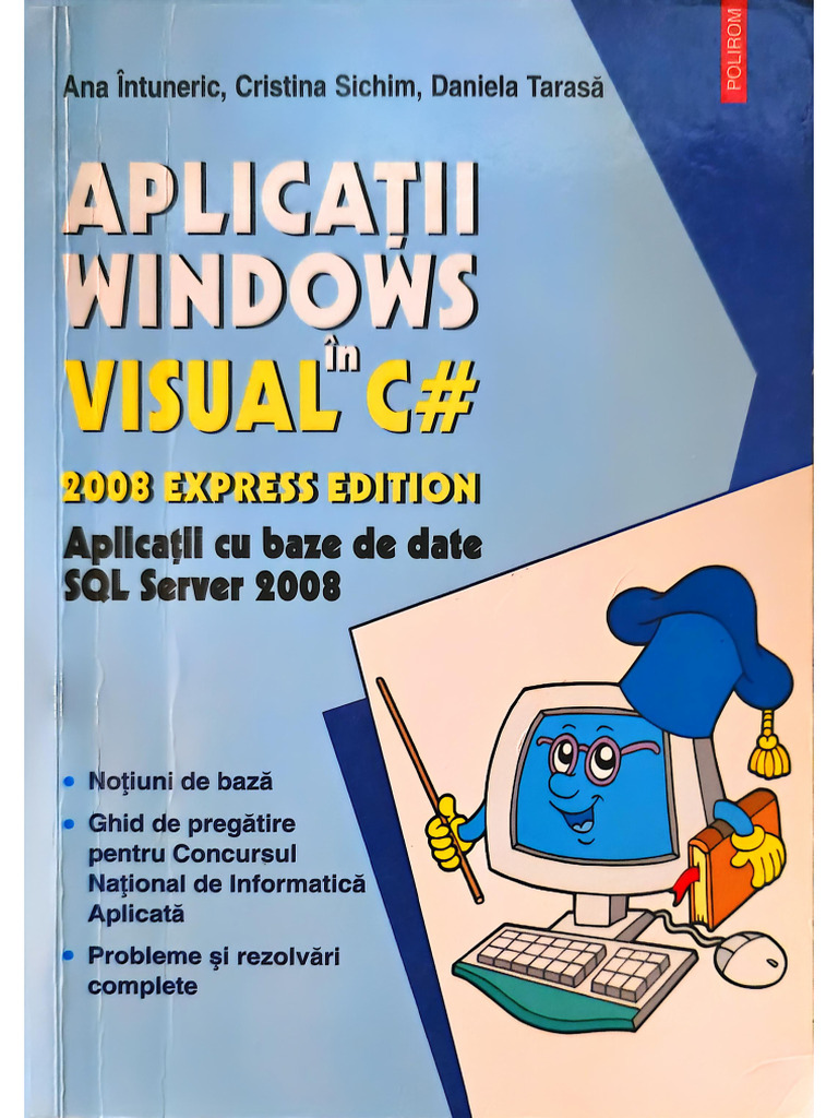 Ana Intuneric Cristina Sichim Daniela Tarasa - Aplicatii Windows in Visual C# 2008 Express ...