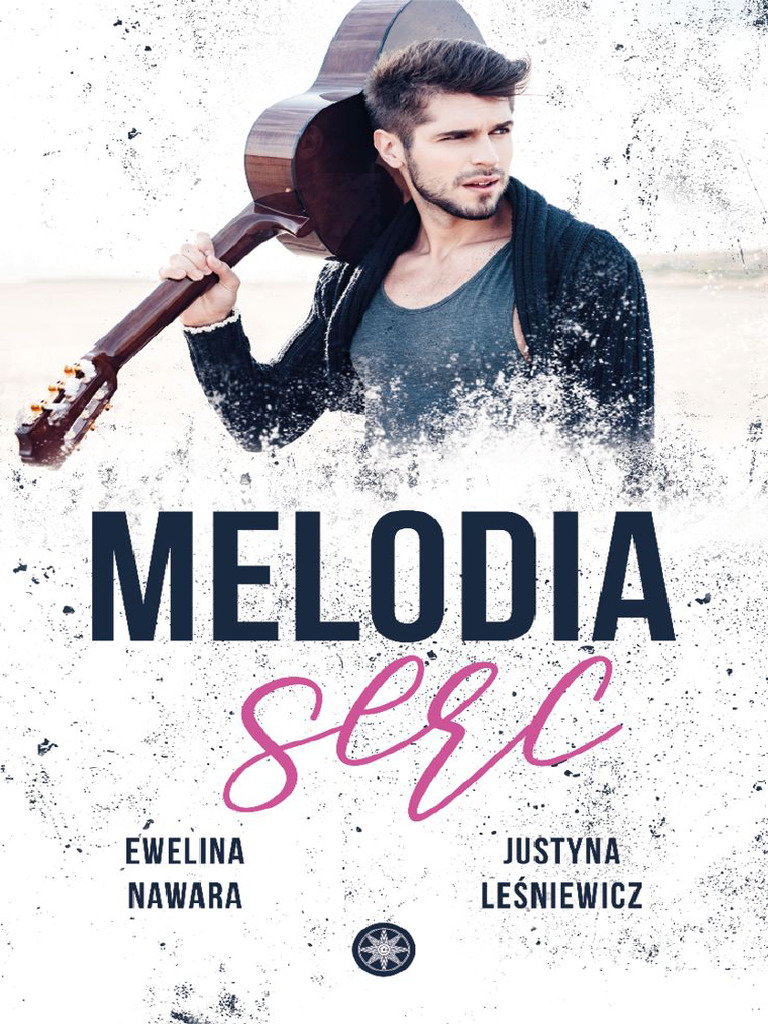 Melodia Serc - Ewelina Nawara, Justyna Leśniewicz | PDF
