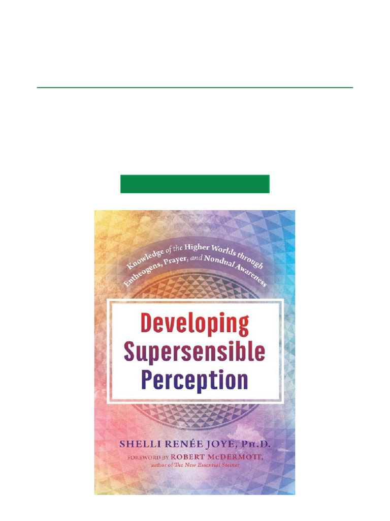 Developing Supersensible Perception Knowledge of The Higher Worlds Through Entheogens, Prayer ...