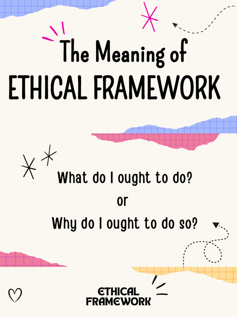 The Meaning of Ethical Framework 4 1 | PDF | Utilitarianism | Virtue