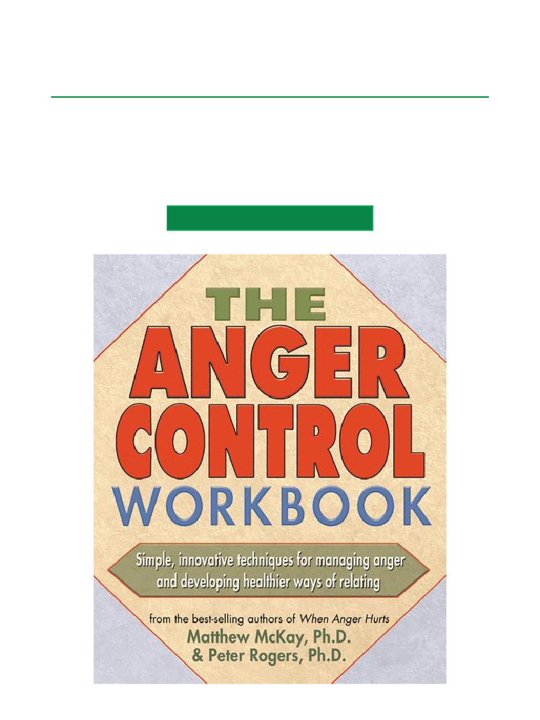 Grab Now The Anger Control Workbook Simple, Innovative Techniques For ...