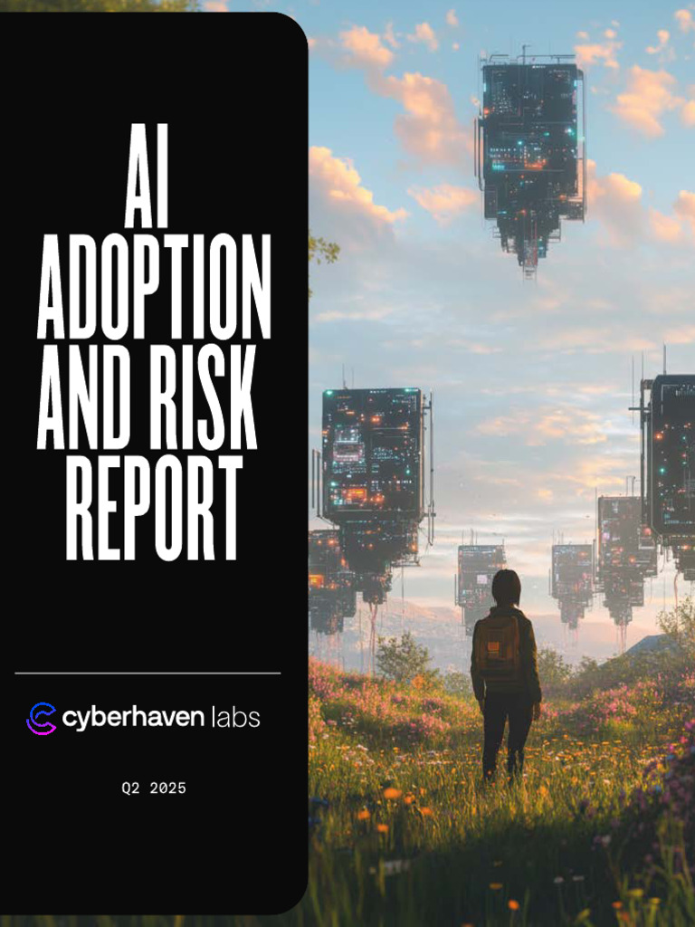 Cyberhaven Labs - 2025 AI Adoption & Risk Report | PDF | Artificial Intelligence | Intelligence ...