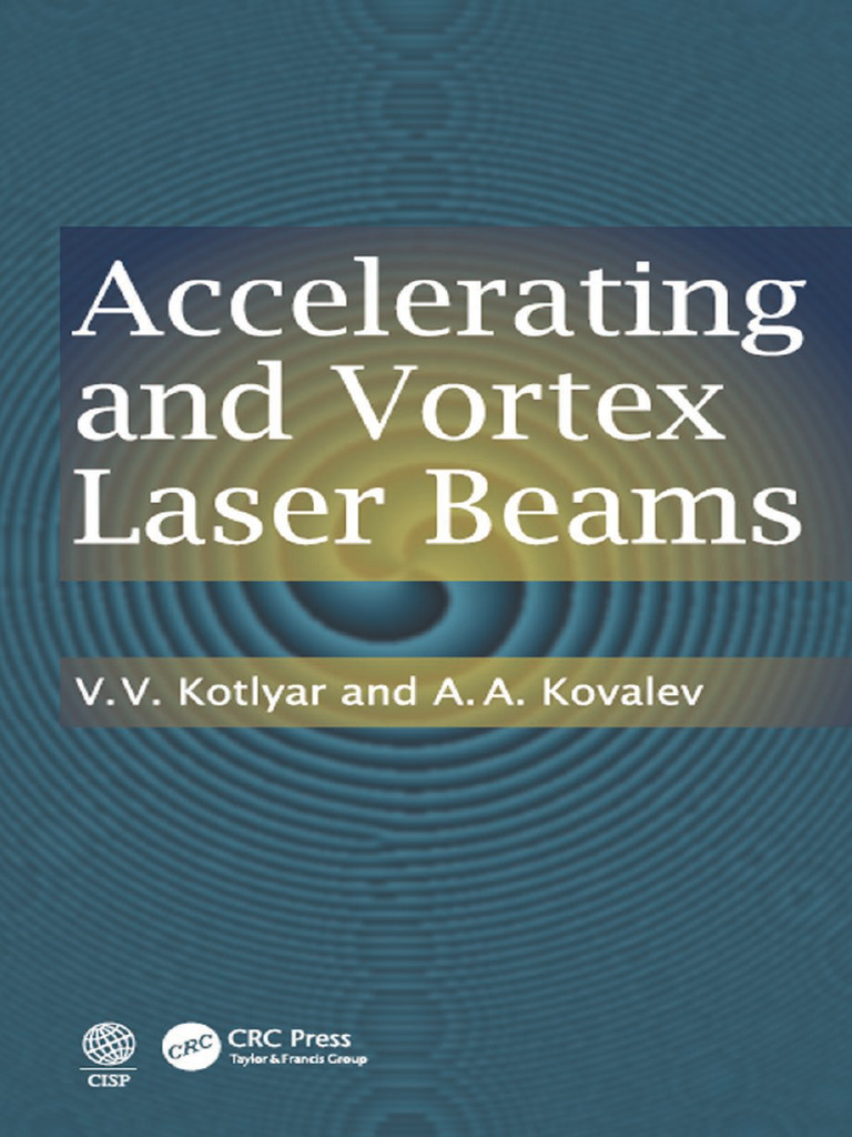 Accelerating and Vortex Laser Beams Compress | PDF | Optics | Physical Phenomena