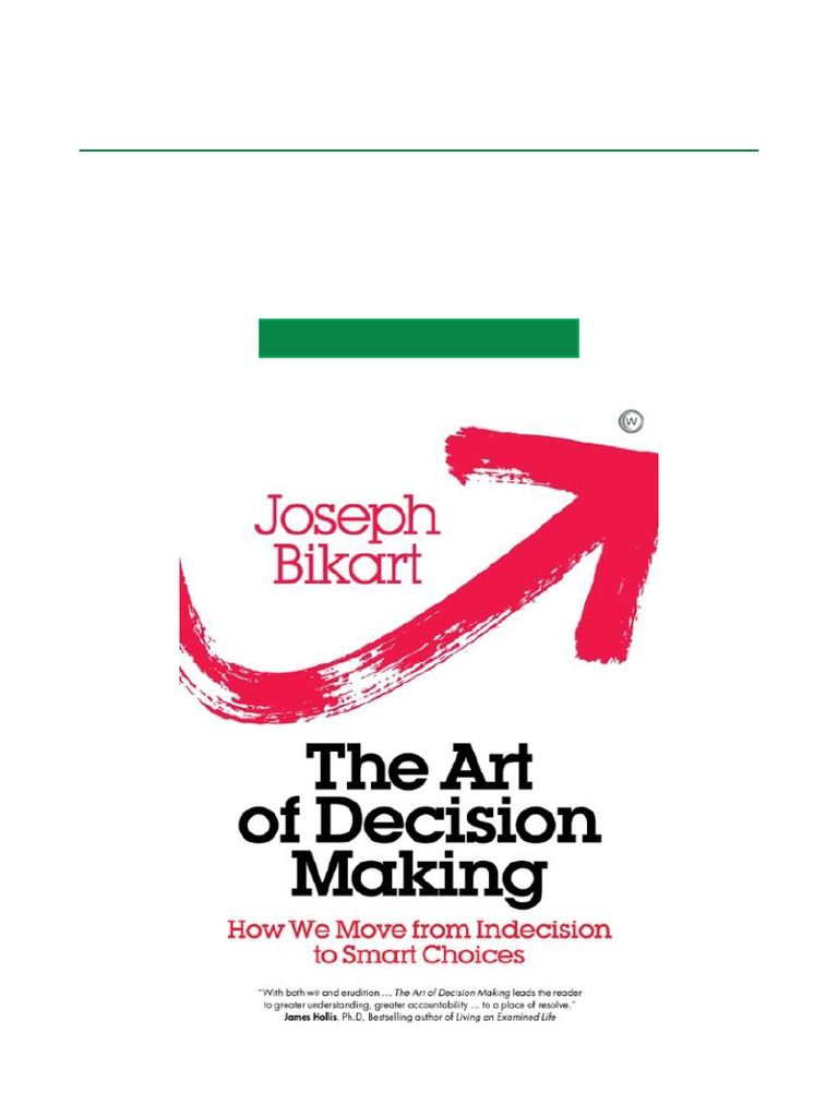 Explore The Art of Decision Making How We Move From Indecision To Smart ...
