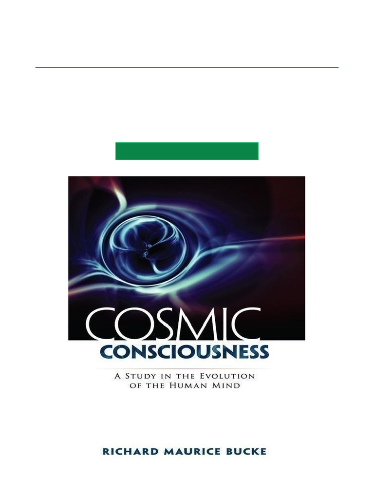 Look Into Cosmic Consciousness A Study in The Evolution of The Human ...