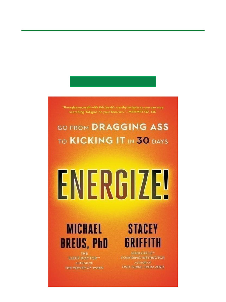 Top Rated Energize! Go From Dragging Ass To Kicking It in 30 Days Unrestricted Download | PDF