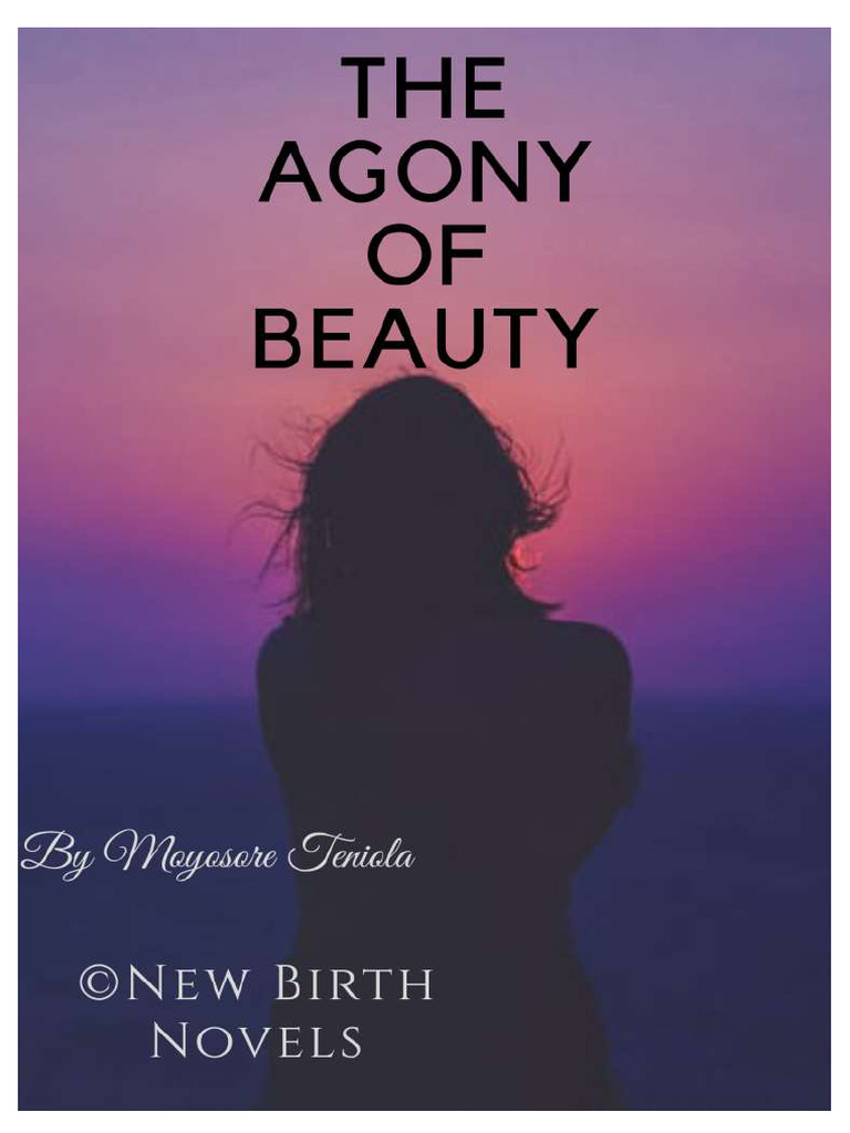 The Agony of Beauty-novel by Moyosore Teniola | PDF | Born Again | Jesus