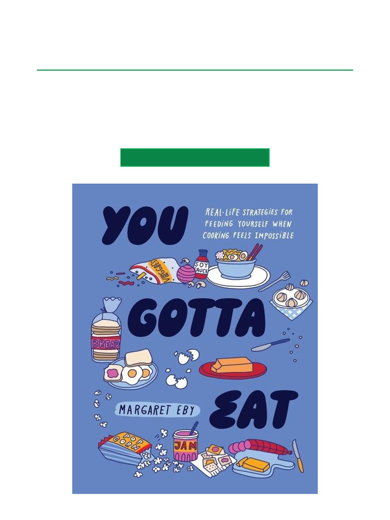 Hottest Now You Gotta Eat Real Life Strategies For Feeding Yourself ...