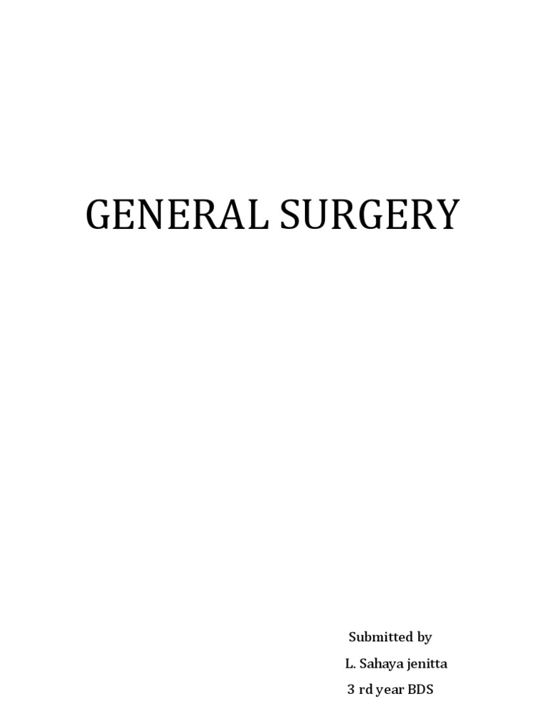 General Surgery: Submitted by L. Sahaya Jenitta 3 RD Year BDS | PDF ...
