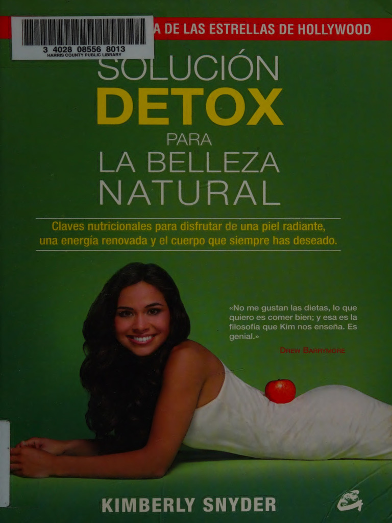 Solucion Detox para La Belleza Natural - Kimberly Snyder | PDF | Dieta | Belleza