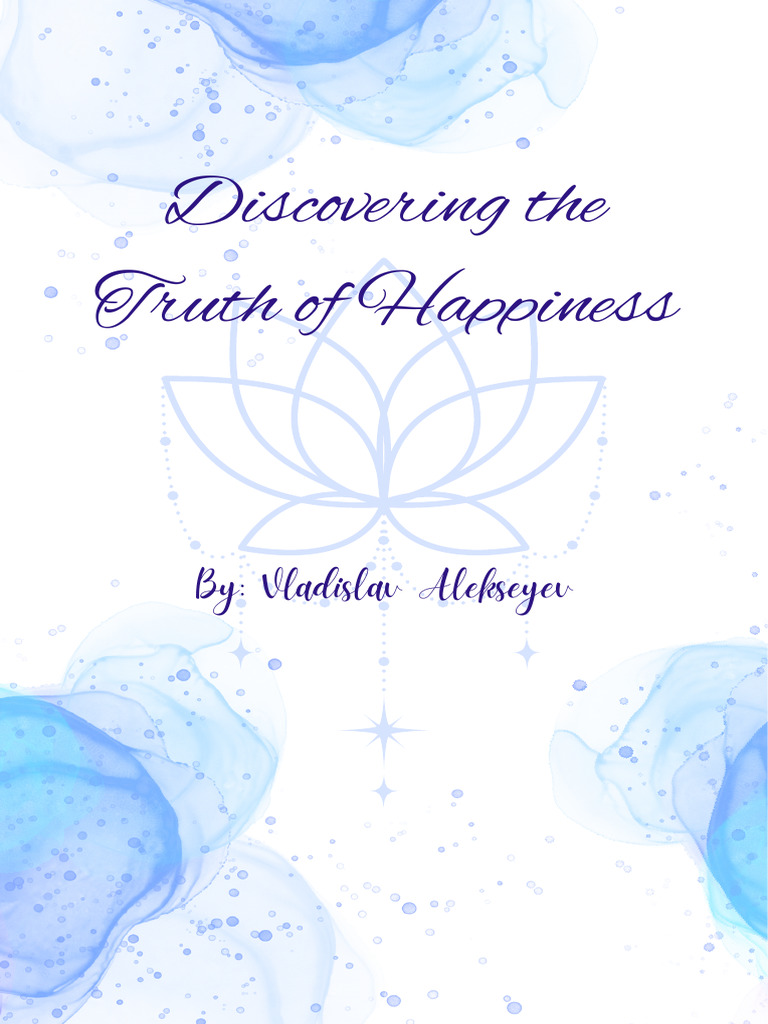 Discovering The Truth of Happiness. | PDF