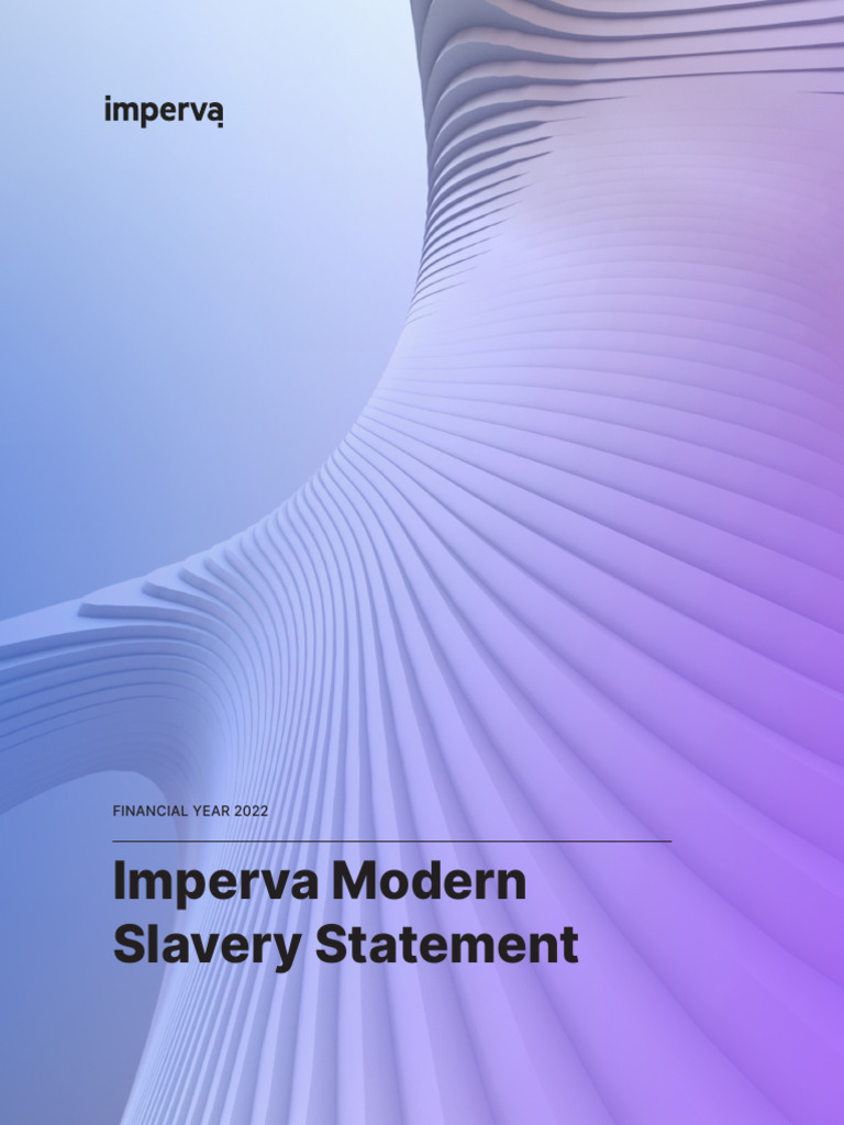 Imperva Modern Slavery Statement 2022 | PDF | Regulatory Compliance | Due Diligence