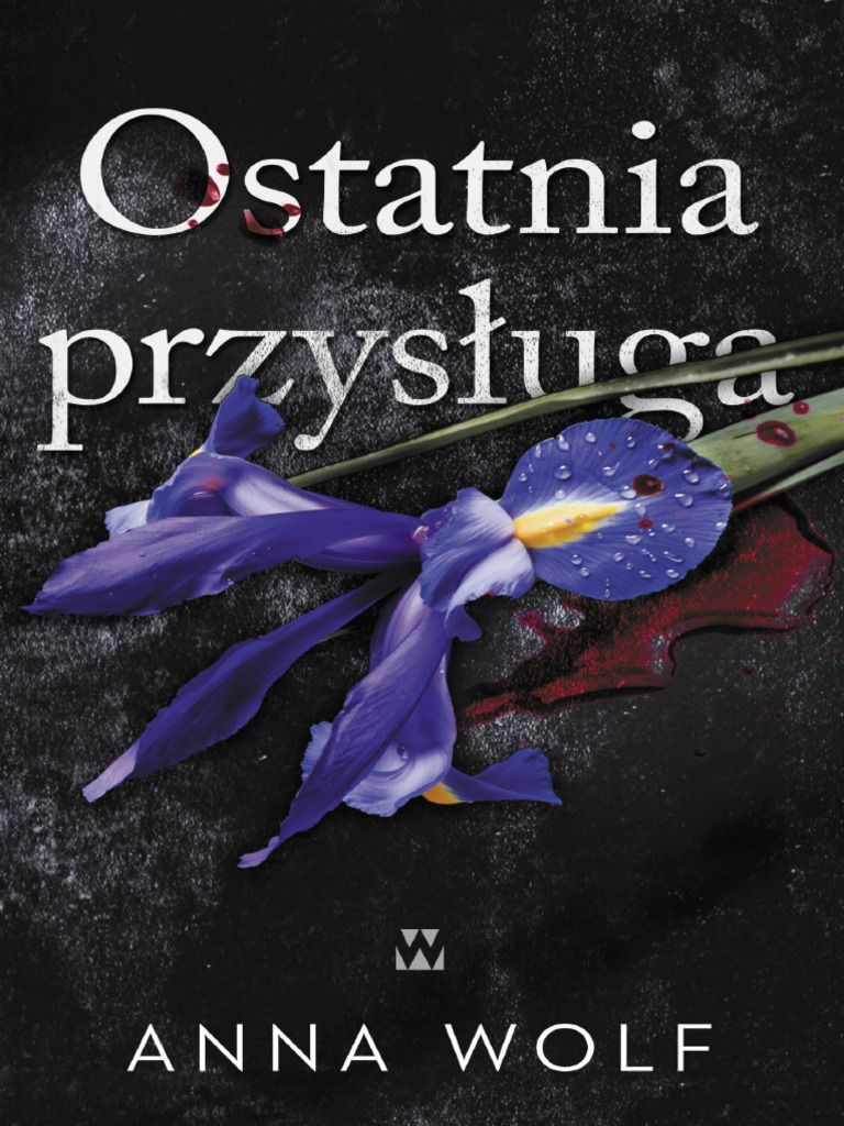 Anna Wolf - Ostatnia Przysługa Ostatnia Przysługa 1 | PDF